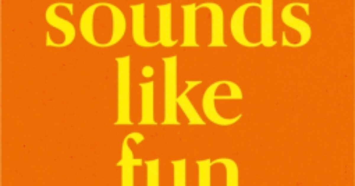 Sounds Like Fun - by Bryan Moriarty :: Greene & Heaton