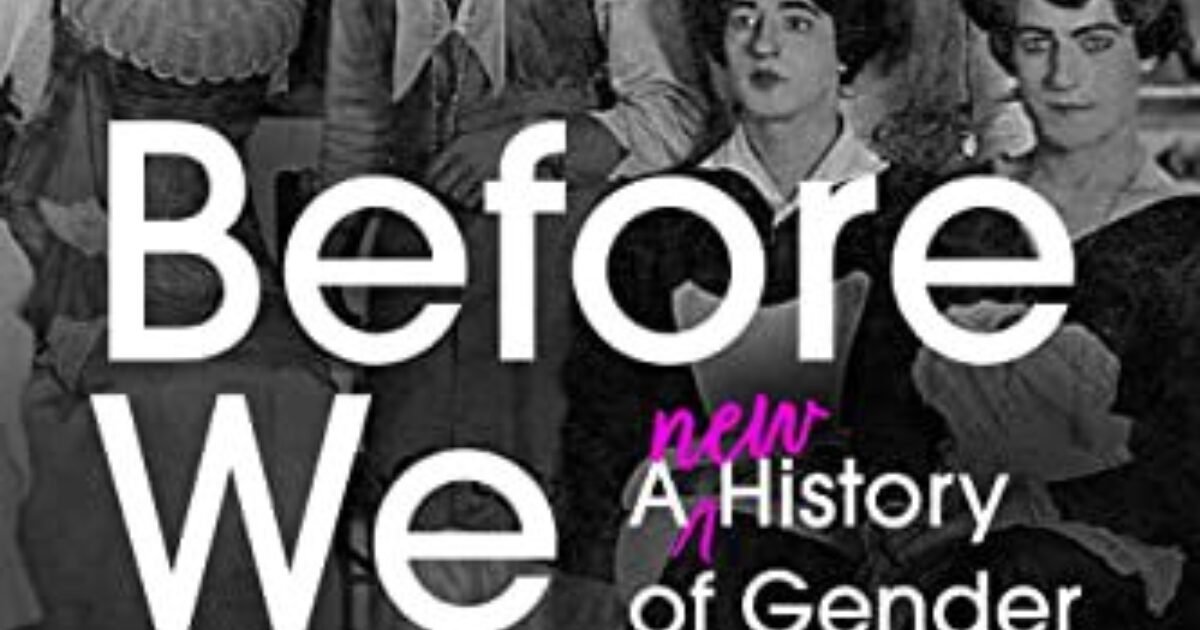 Before We Were Trans: A new history of gender - by Kit Heyam :: Greene ...